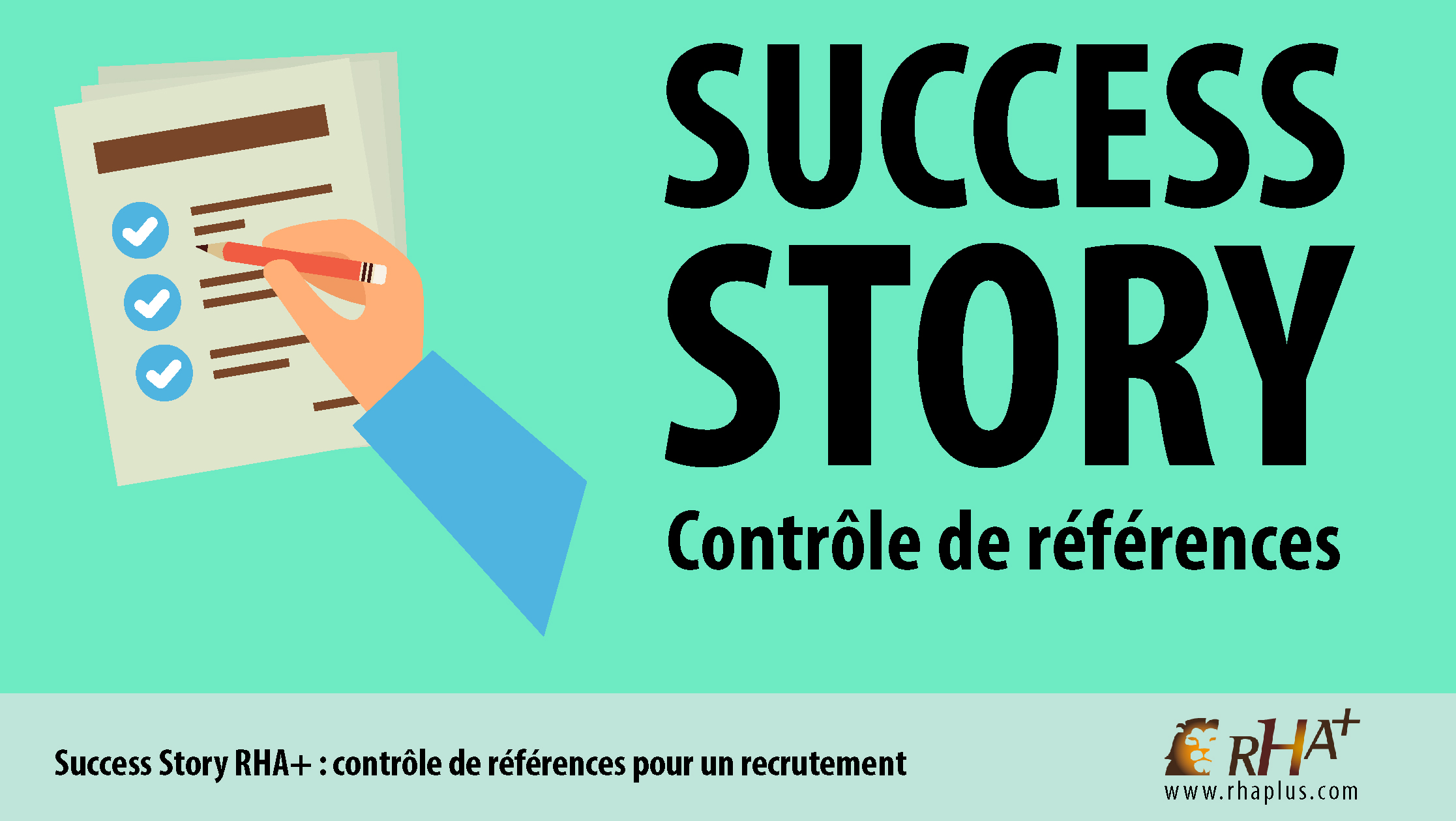 Success Story RHA+ : recrutement par contrôle de références — RHA+ ...